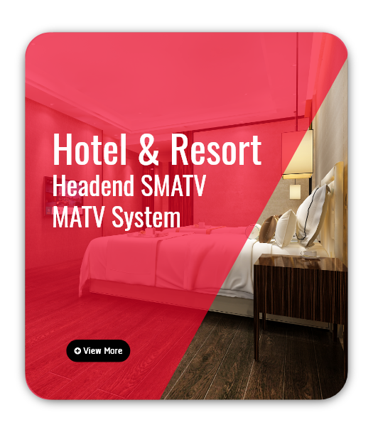 ระบบทีวีดิจิตอล MATV IPTV โรงแรม โรงพยาบาล หอพัก อพาร์ทเมนต์