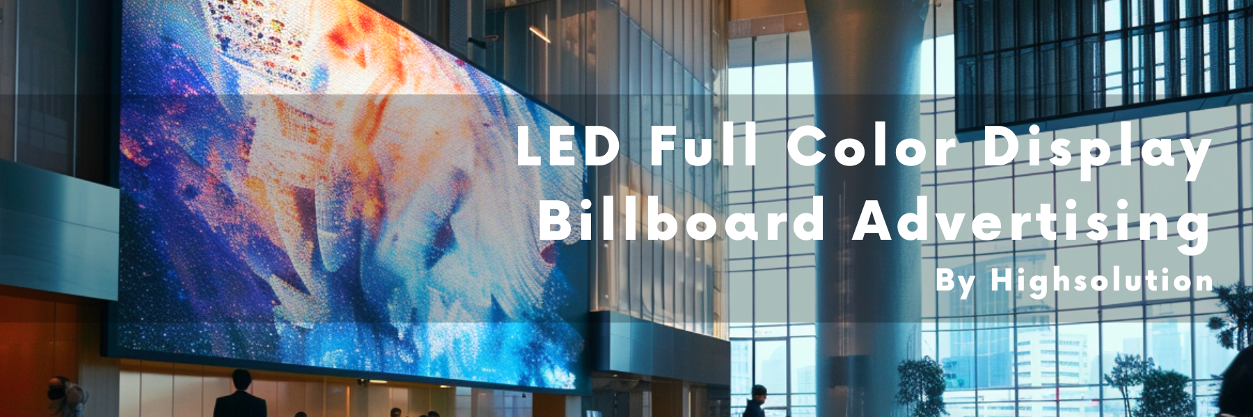 LED Full Color Display Billboard Advertising - hstn