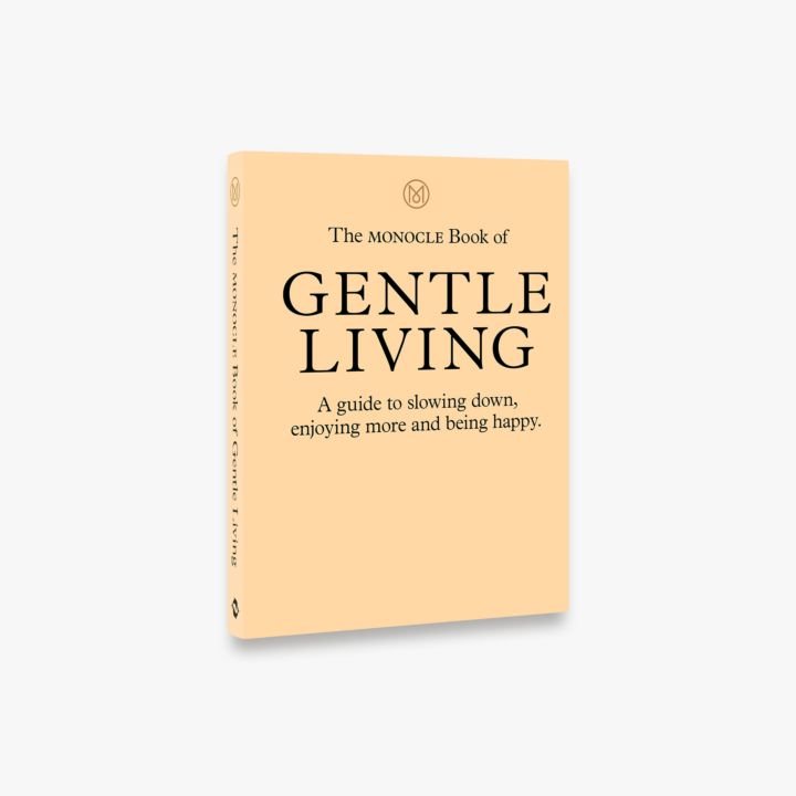 ( Eng ) The Monocle Book Of Gentle Living: A Guide To Slowing Down ...