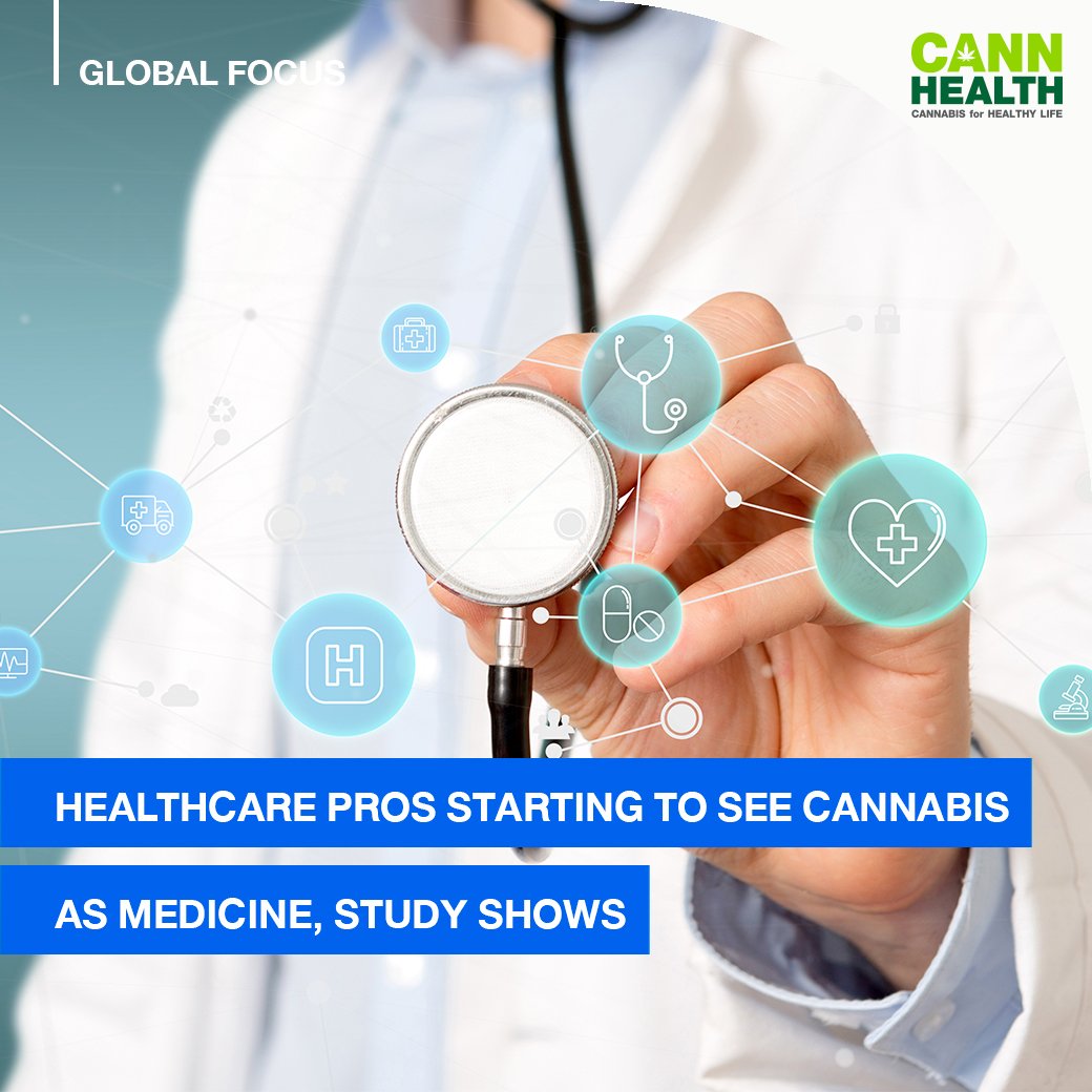 Healthcare Pros Starting to See Cannabis as Medicine, Study Shows ...