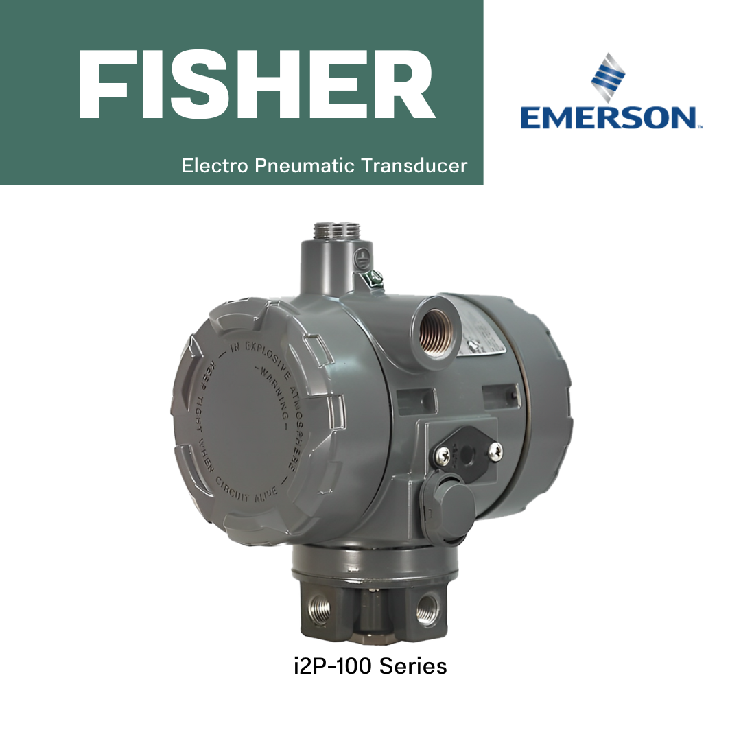 Fisher i2P-100 | Electro Pneumatic Transducer - pneutecthai