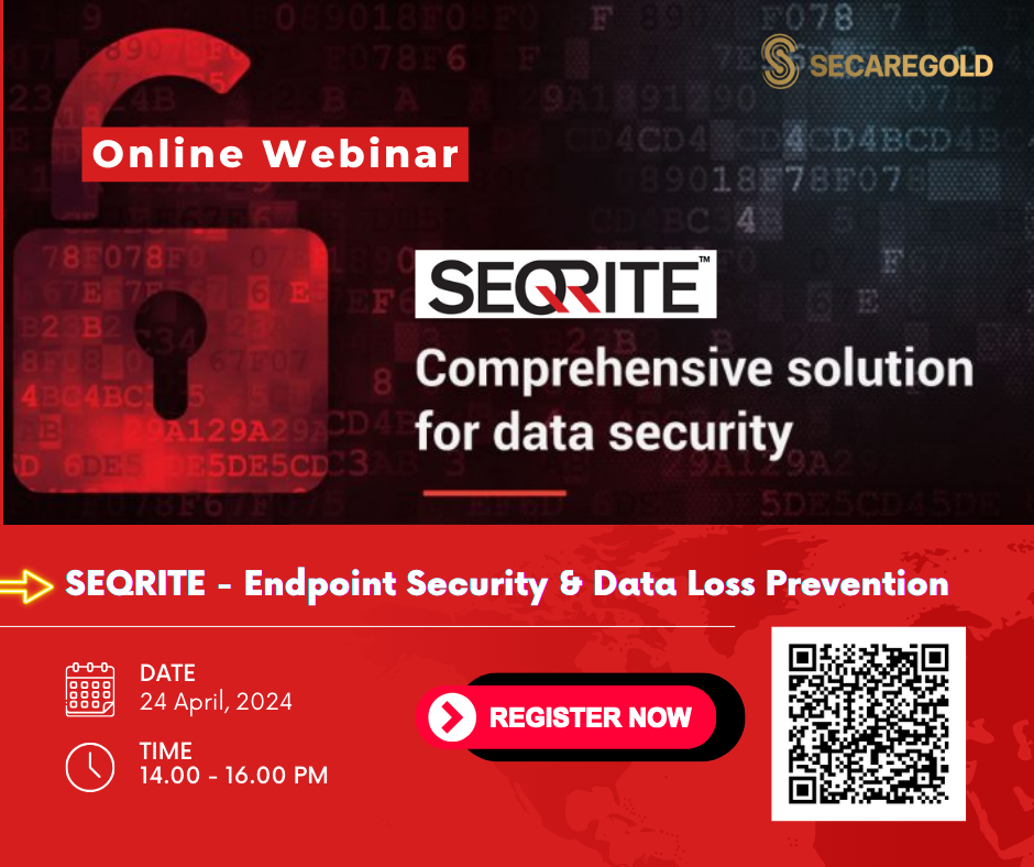 SECAREGOLD เชิญร่วม Free Online Webinar | "SEQRITE - Comprehensive Solution for Data Security ...