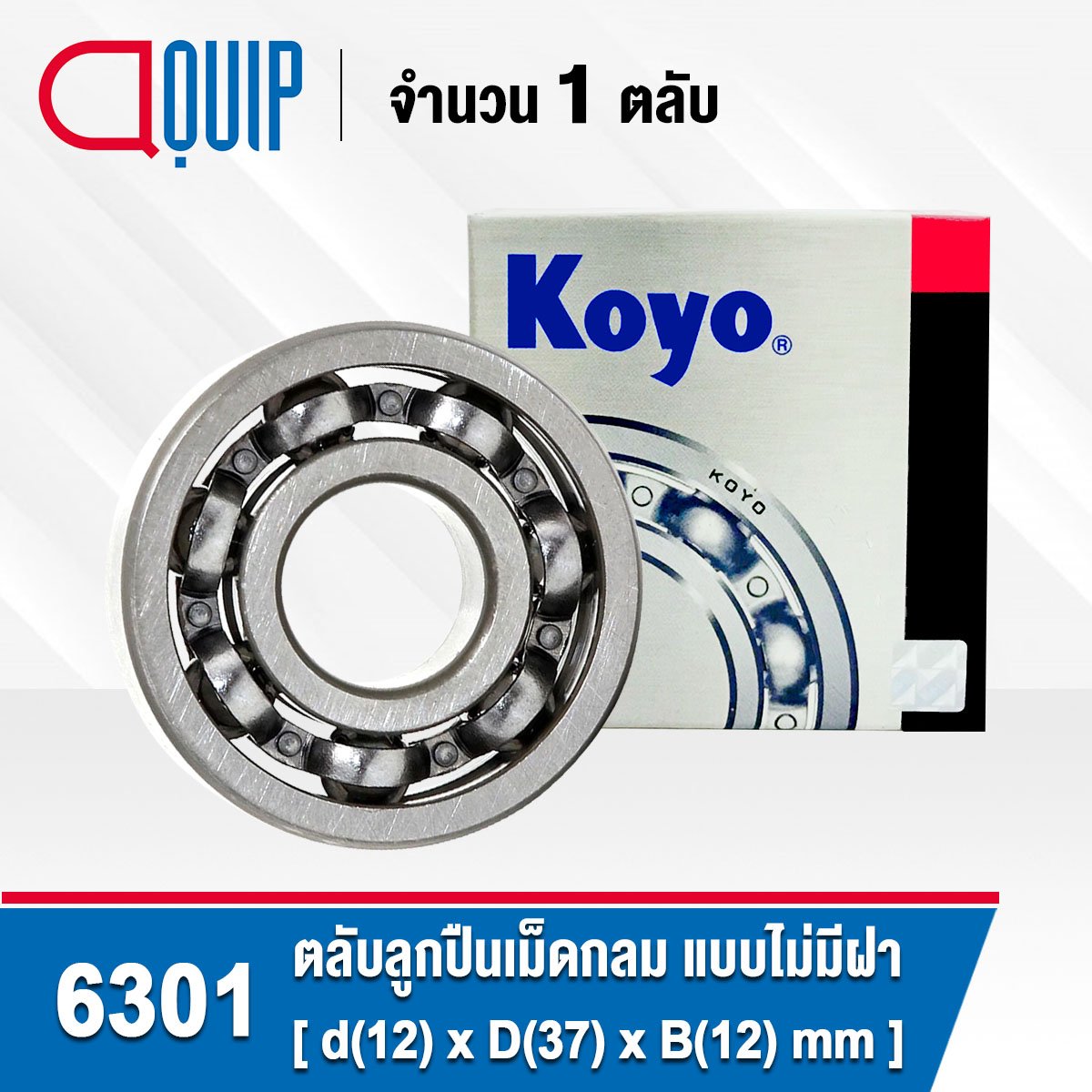 6301 KOYO Deep Groove Ball Bearing OPEN ขนาด 12x37x12 mm.