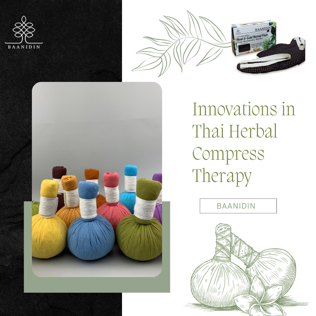 Innovations in Thai Herbal Compress Therapy - baanidin