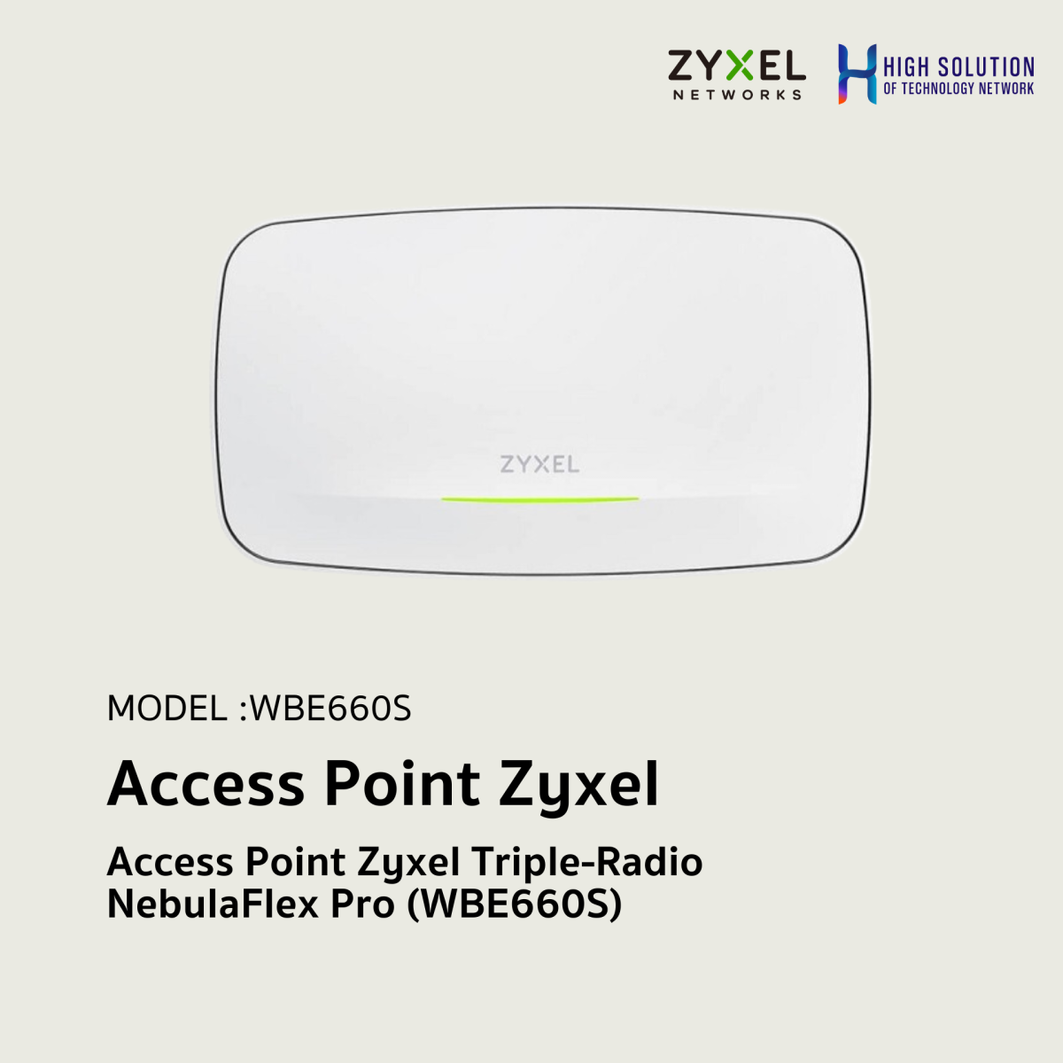 WBE660S Zyxel Access Point Triple-Radio NebulaFlex Pro Network system wifi & Wired system - hstn
