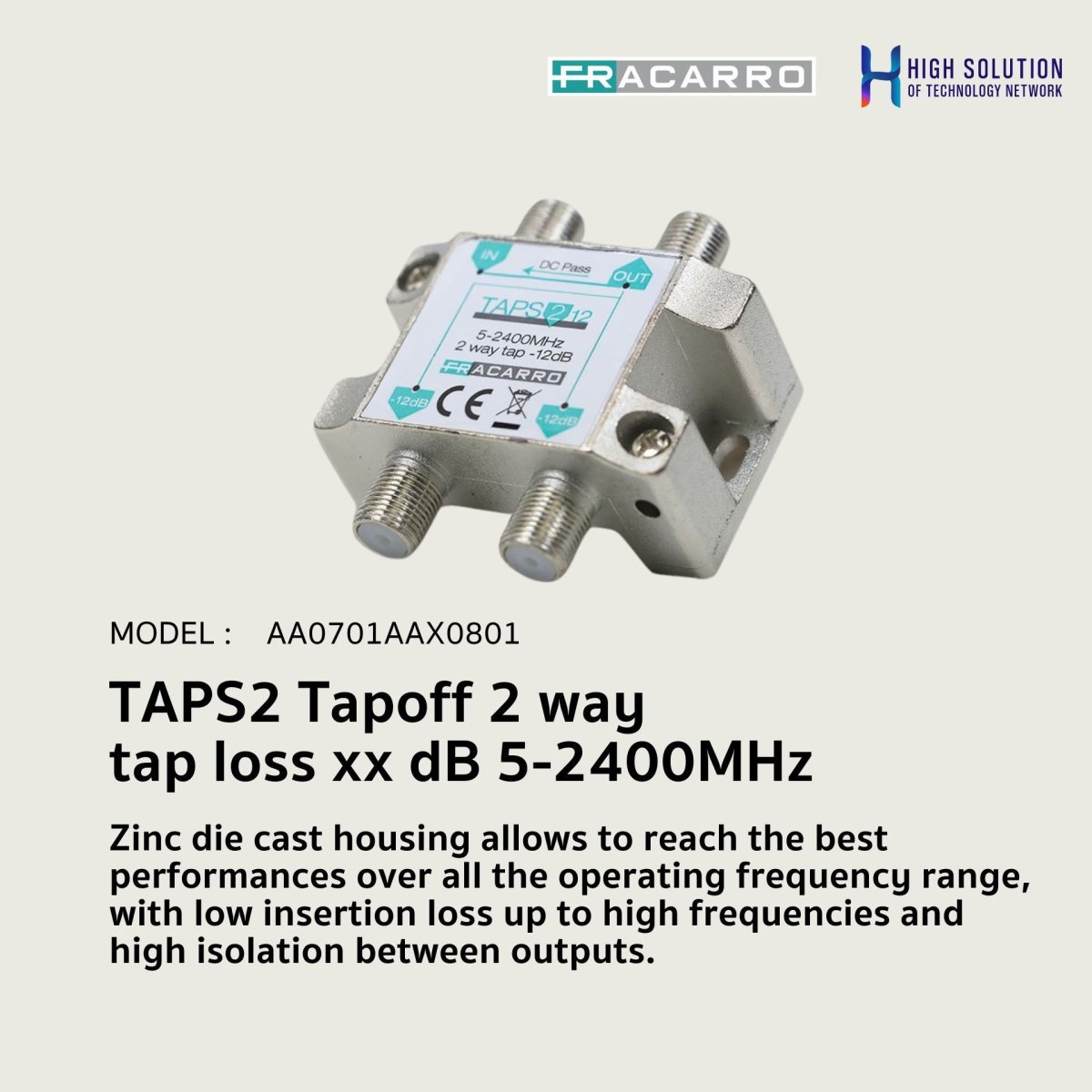 TAPS2 Tapoff 2 way tap loss xx dB 5-2400MHz