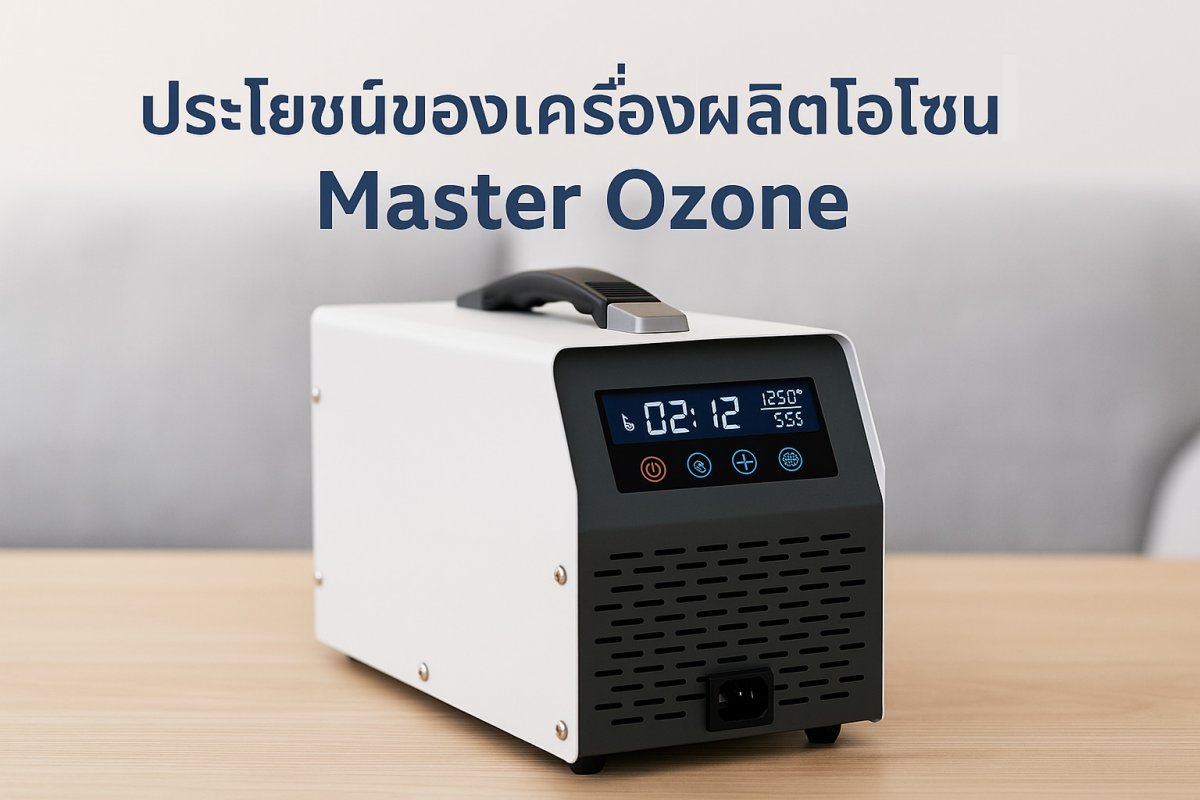 Benefits of Master Ozone Ozone Generators for Home, Office and Business