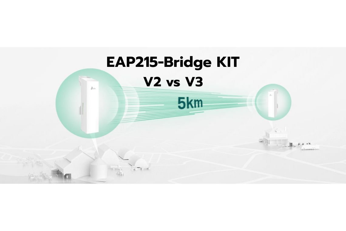 เปรียบเทียบ TP-LINK EAP215-Bridge KIT v2 และ v3 - totalit
