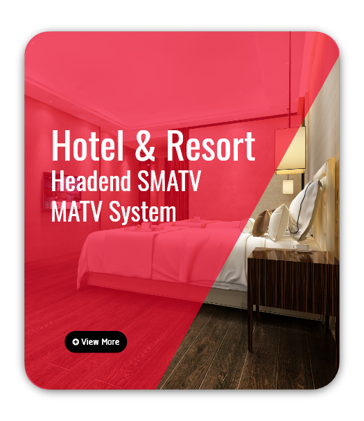 ระบบทีวีดิจิตอล MATV IPTV โรงแรม โรงพยาบาล หอพัก อพาร์ทเมนต์
